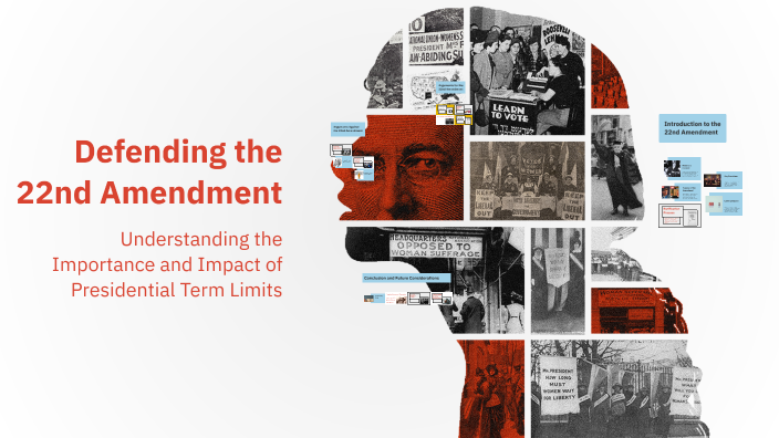 Defending the 22nd Amendment by Sarah Quinn on Prezi