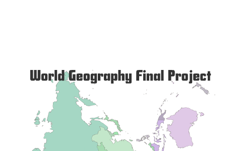 World Geography final Project by paige hull on Prezi