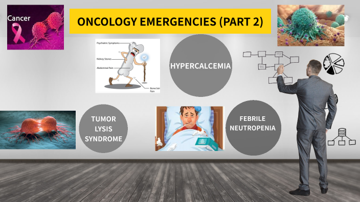 ONCOLOGY EMERGENCIES (PART 2) by rajiv loganathan on Prezi