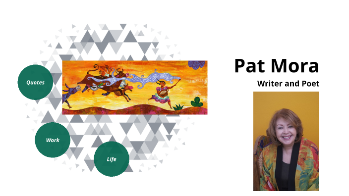 Pat Mora by Christian Roldan on Prezi