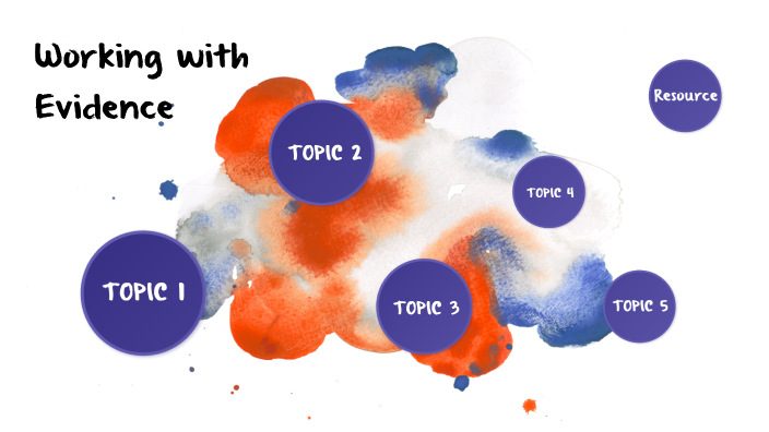 Working with Evidence by Alexandra Homan on Prezi
