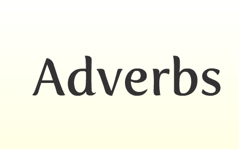 Adverbs by Krista Dotson on Prezi