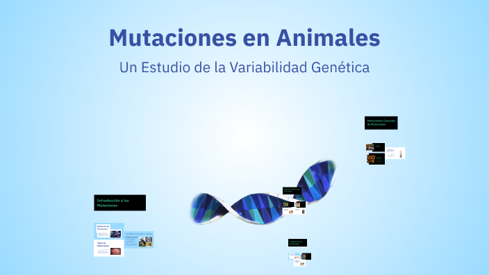 Mutaciones en Animales by Michelle VL on Prezi