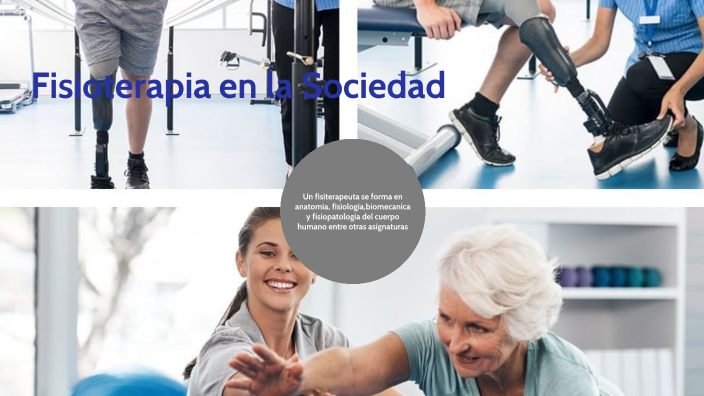 Fisioterapia en la Sociedad by Iya Rodriguez on Prezi