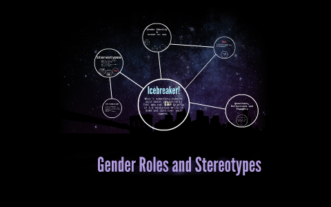 Gender Roles and Stereotypes by Judith Ortiz on Prezi