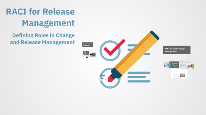 RACI for Release Management by Stephanie Lim on Prezi