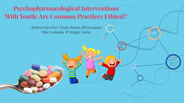 Psychopharmacological Intervention & Youth by Mike Leskosky on Prezi