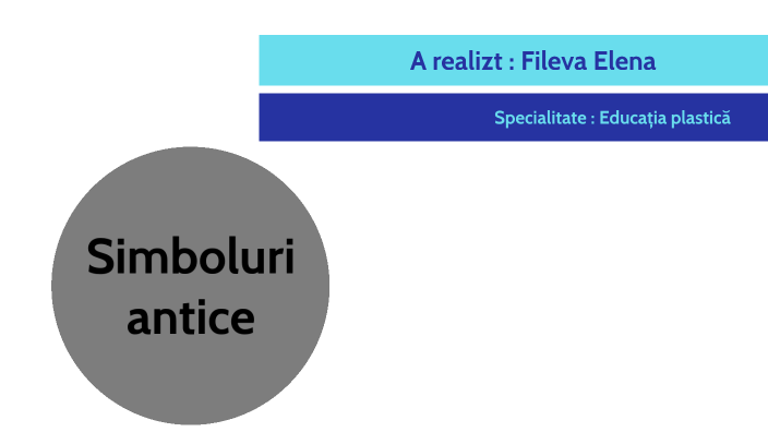 Simboluri antice by Elena Fileva on Prezi