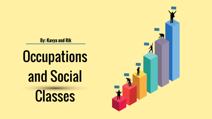 Occupations and Social Classes by Kavya Rajan on Prezi