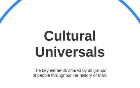 Cultural Universals by Jennifer Ford on Prezi
