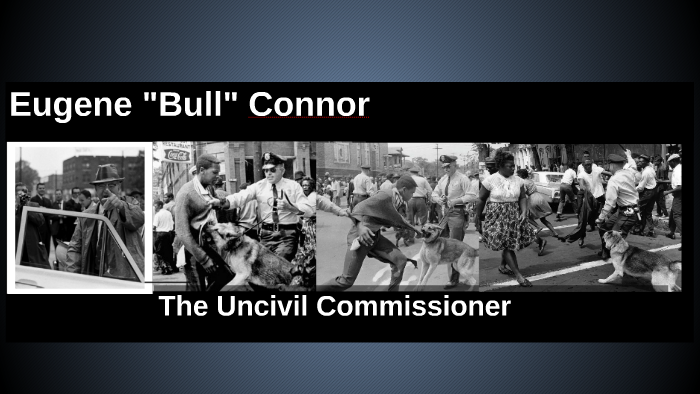 Eugene "Bull" Connor by Kylie Jenkins on Prezi