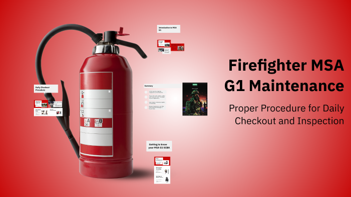 Firefighter MSA G1 Maintenance by Brayden Smyth on Prezi