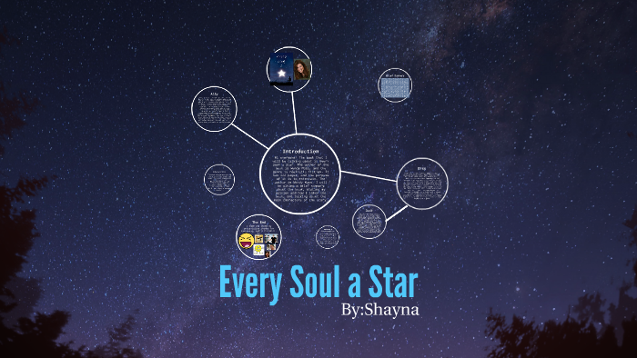 Every Soul a Star by Shayna Smith on Prezi
