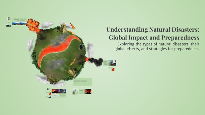 Understanding Natural Disasters: Global Impact and Preparedness by ...
