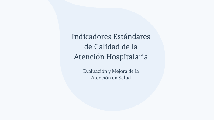 Indicadores Estándares de Calidad de la Atención Hospitalaria by ...