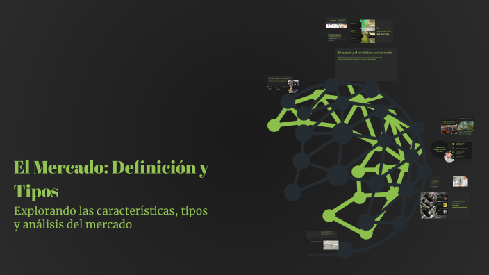 El Mercado: Definición y Tipos by daniel alvarez on Prezi