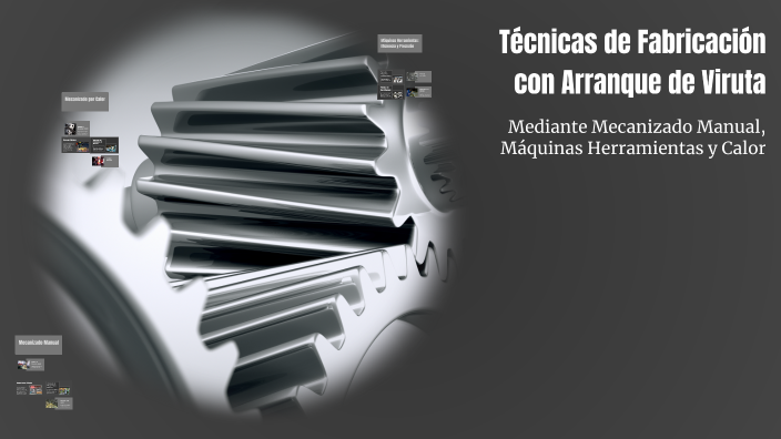 Técnicas de Fabricación con Arranque de Viruta by Francisco José Martin Morales on Prezi