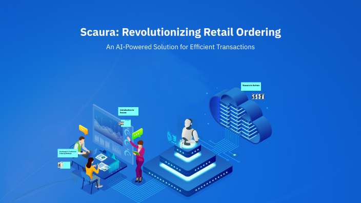 Scaura: Revolutionizing Retail Ordering by asees singh on Prezi