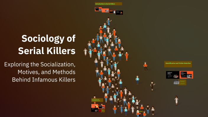 Sociology of Serial Killers by Callie Norris on Prezi