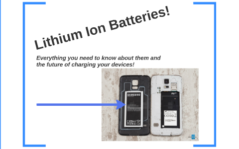 Lithium Ion Batteries! by Logan Barboza on Prezi