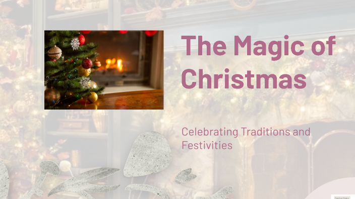 The Magic of Christmas by Sophie Luu on Prezi