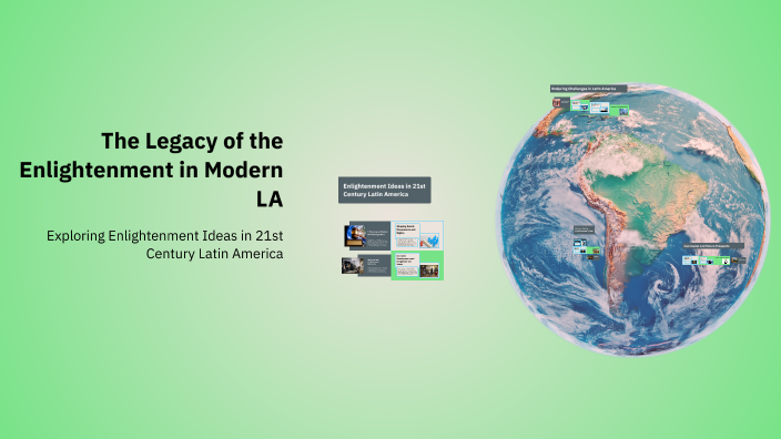 The Legacy of the Enlightenment in Modern LA by Renata Pazmiño on Prezi