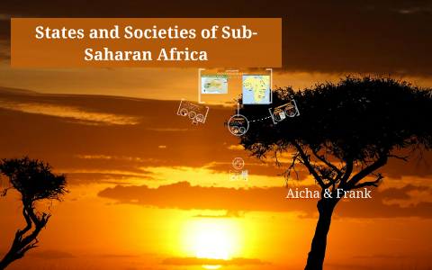 States and Societies of Sub-Saharan Africa by Aicha Dee