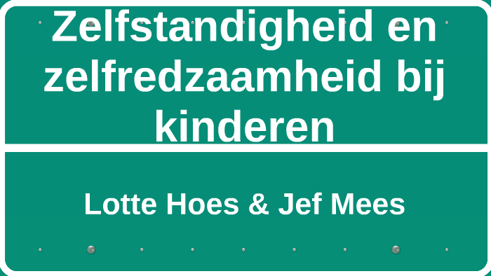 Zelfstandigheid en zelfredzaamheid bij kinderen by jef mees on Prezi