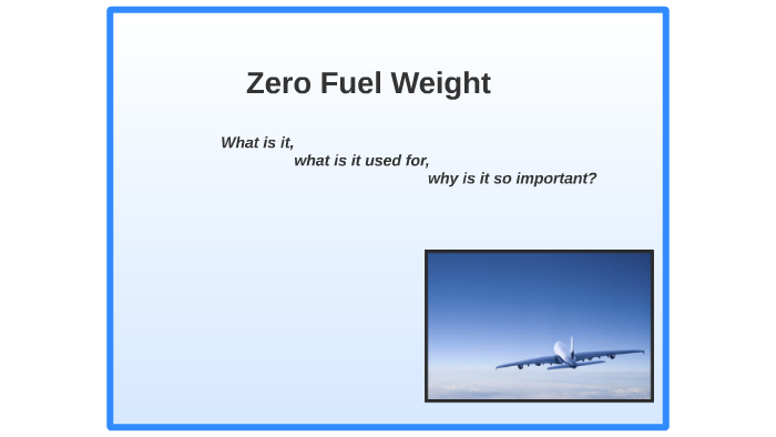 Zero Fuel Weight by Dirk Pieter de Mol Meulendijk on Prezi Zero Fuel Weight by Dirk Pieter de Mol Meulendijk on Prezi