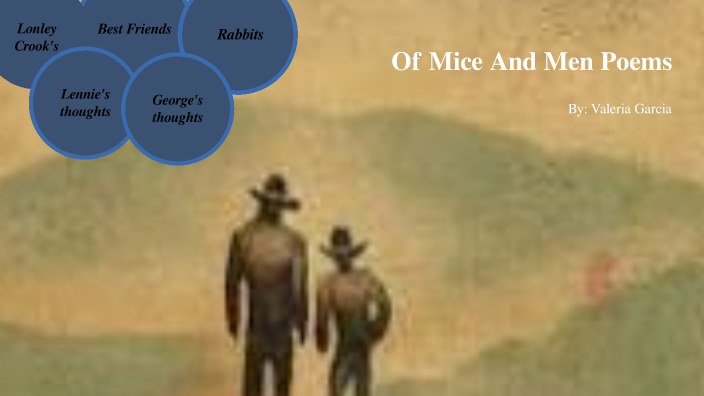 Of Mice And Men Poem by VGarcia 02877 on Prezi