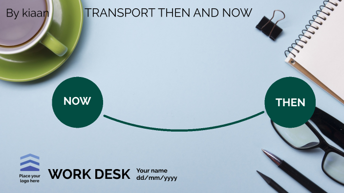 Transport then and now by Kiaan Agarwal on Prezi