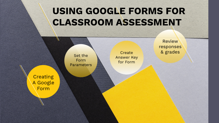 Using Google Forms For Classroom Assessment by Megan Grimme on Prezi