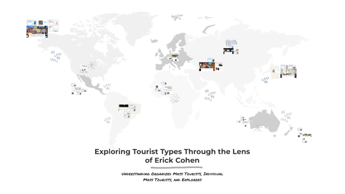 Exploring Tourist Types Through the Lens of Erick Cohen by Christina ...
