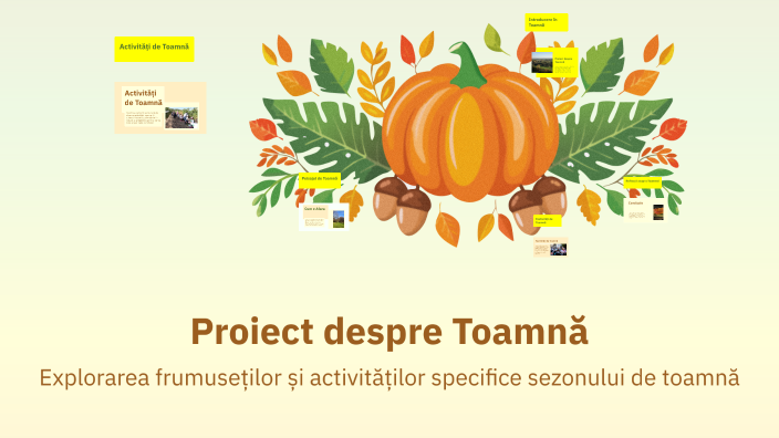 Proiect despre Toamnă by Apostol Lucian on Prezi
