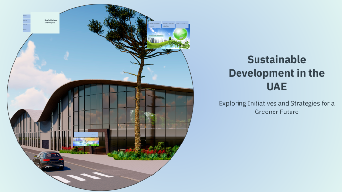 Sustainable Development in the UAE by M A on Prezi