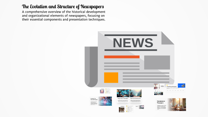 The Evolution and Structure of Newspapers by John M. Eberts on Prezi