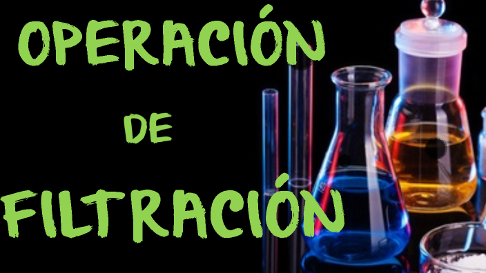 FILTRACIÓN DE SÓLIDOS by SKARLETH HASSINGER on Prezi