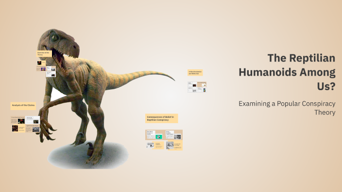 The Reptilian Humanoids Among Us? by Dennis Williams on Prezi