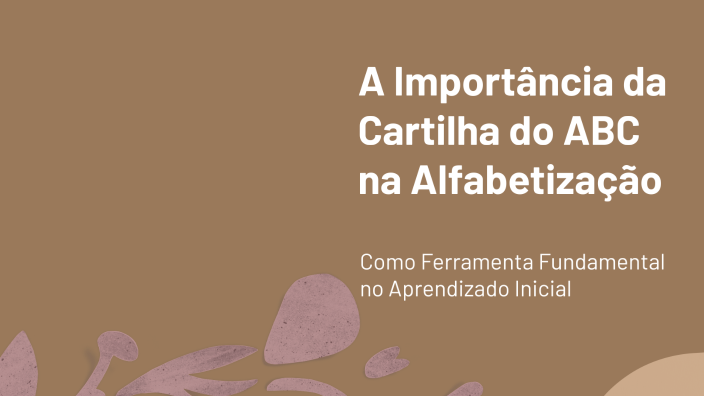 A Importância da Cartilha do ABC na Alfabetização by indiamara nasc on ...