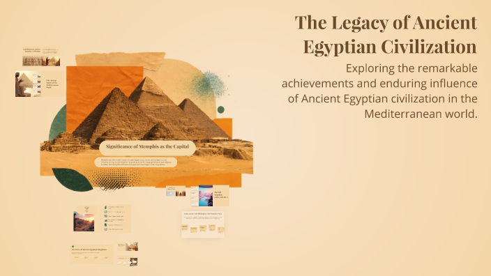 The Legacy of Ancient Egyptian Civilization by salma nabil on Prezi