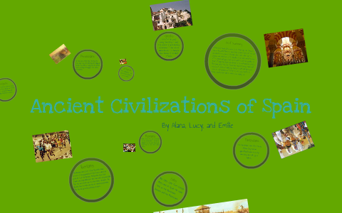 Ancient Civilizations of Spain by Alana Riley on Prezi