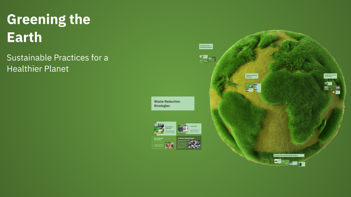 Greening the Earth by sreeja gupta on Prezi