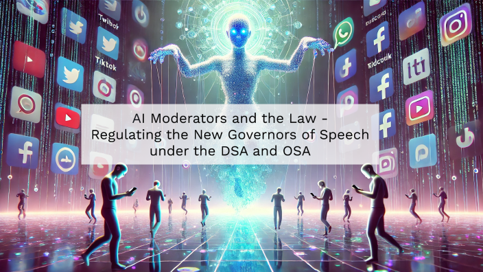 AI Moderators and the Law: Regulating the New Governors of Speech Under ...