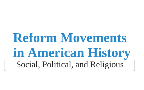 Reform Movements in American History: Social, Political, and Religious ...