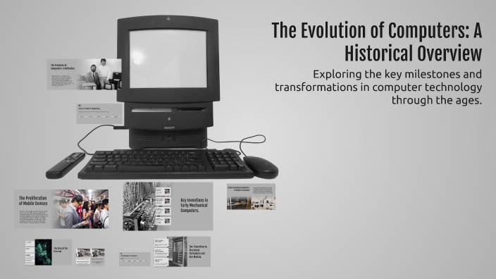 The Evolution of Computers: A Historical Overview by michael Dwyer on Prezi