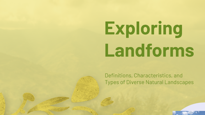 Exploring Landforms by Brigit Mini on Prezi