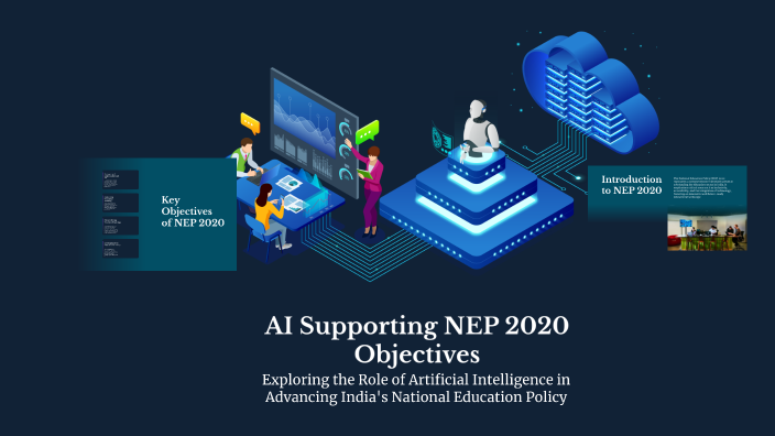 AI Supporting NEP 2020 Objectives by Akshayam360 industry hub on Prezi