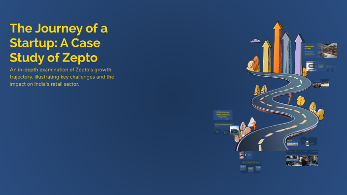 The Journey of a Startup: A Case Study of Zepto by ashrit narala on Prezi