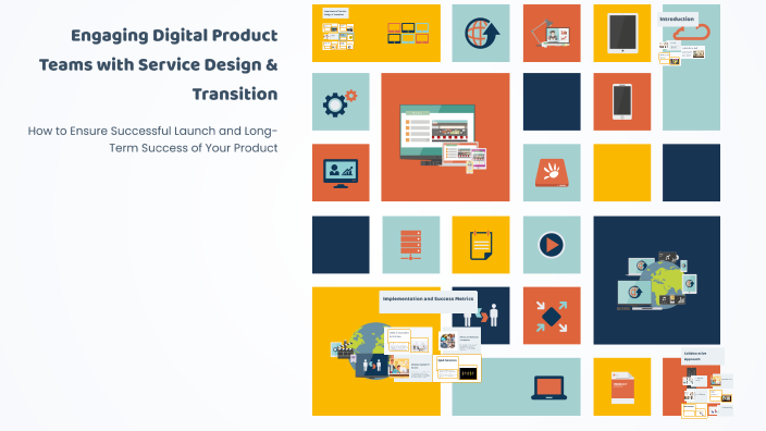 Engaging Digital Product Teams with Service Design & Transition by Sam Evanson on Prezi