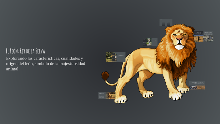 El León: Rey de la Selva by darlin cifuentes on Prezi